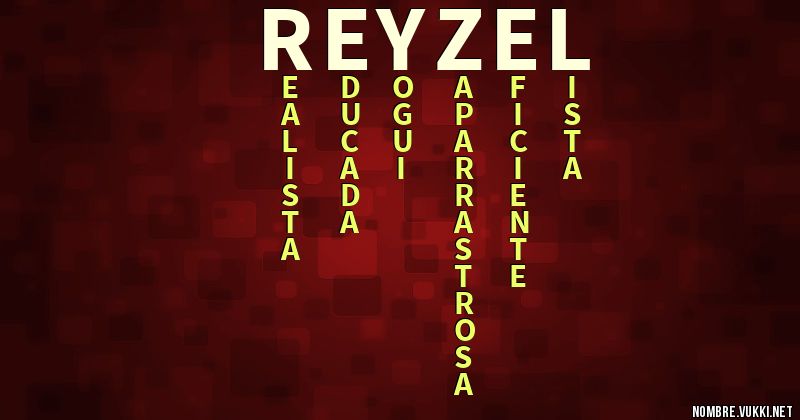Qué significa reyzel