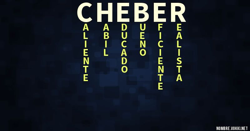 Qué significa cheber