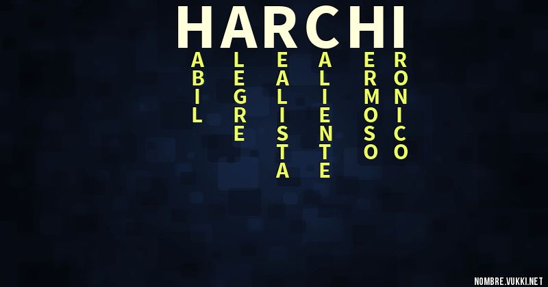 Qué significa harchi