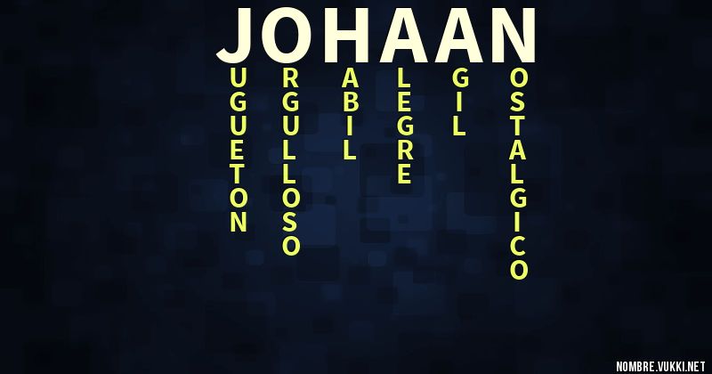 Qué significa johaan