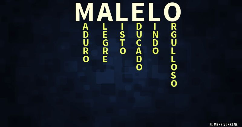 Qué significa malelo