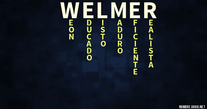 Qué significa welmer