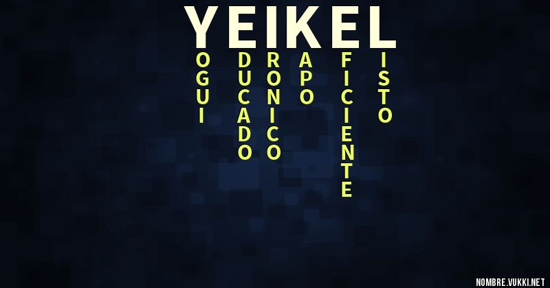 Qué significa yeikel