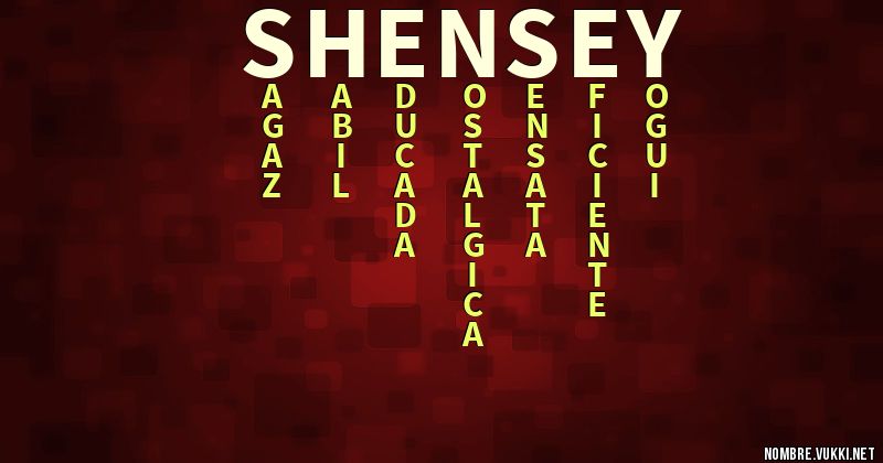 Qué significa shensey
