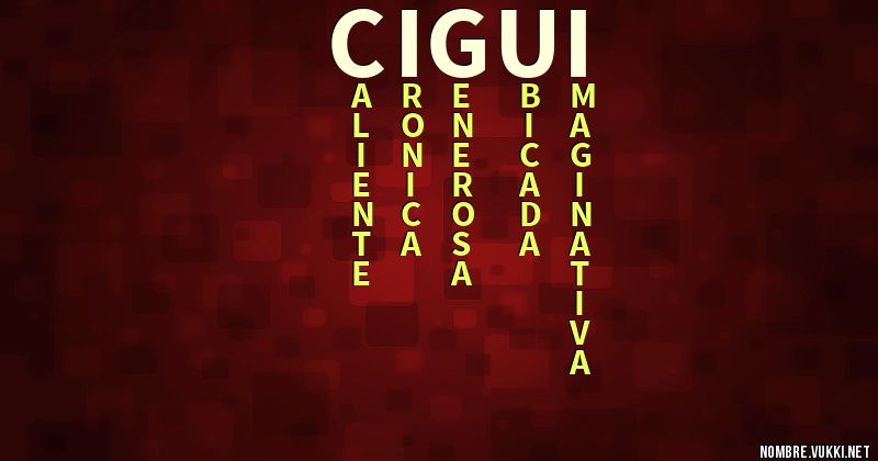 Qué significa cigui