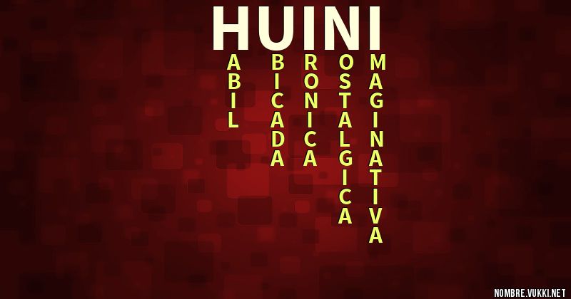 Qué significa huini