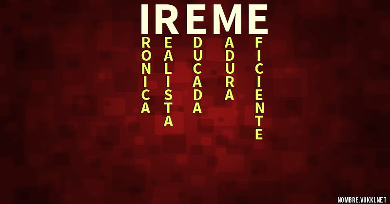 Qué significa ireme