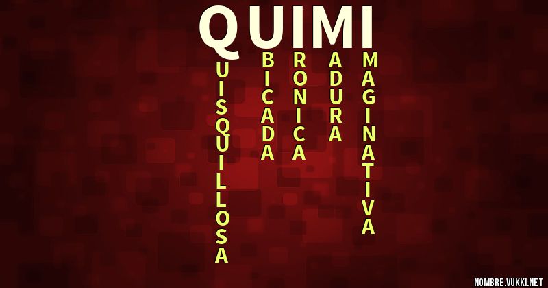 Qué significa quimi