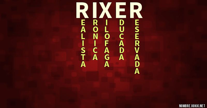 Qué significa rixer