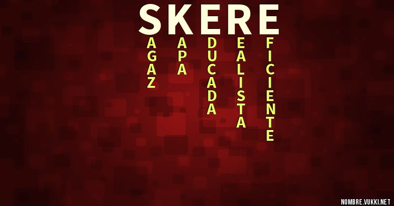 Qué significa skere