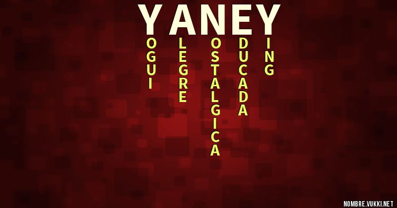 Qué significa yaney