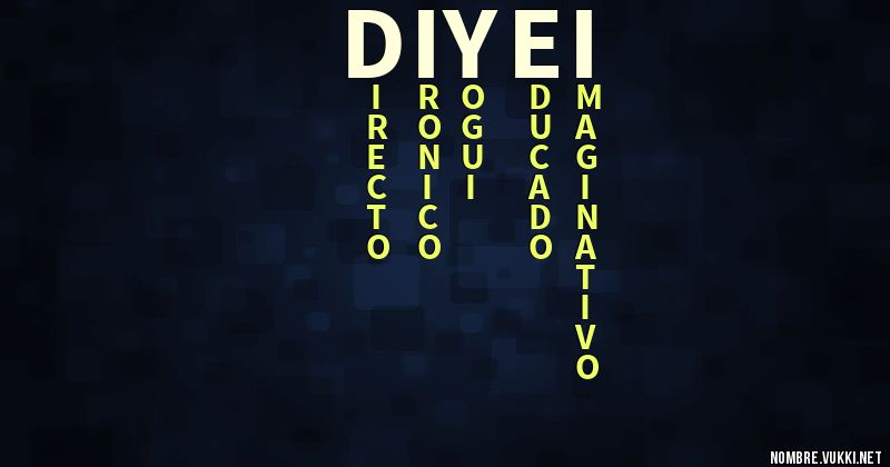 Qué significa diyei
