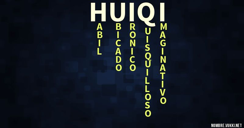 Qué significa huiqi