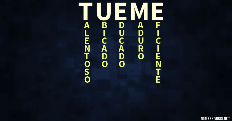 Qué significa tueme