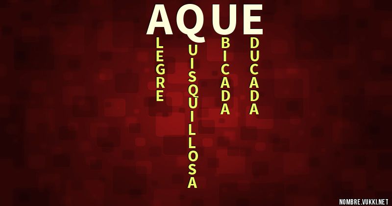 Qué significa aque