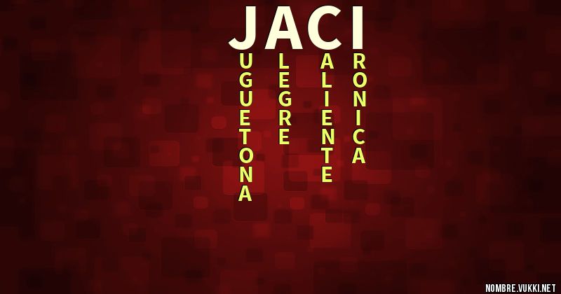 Qué significa jaci