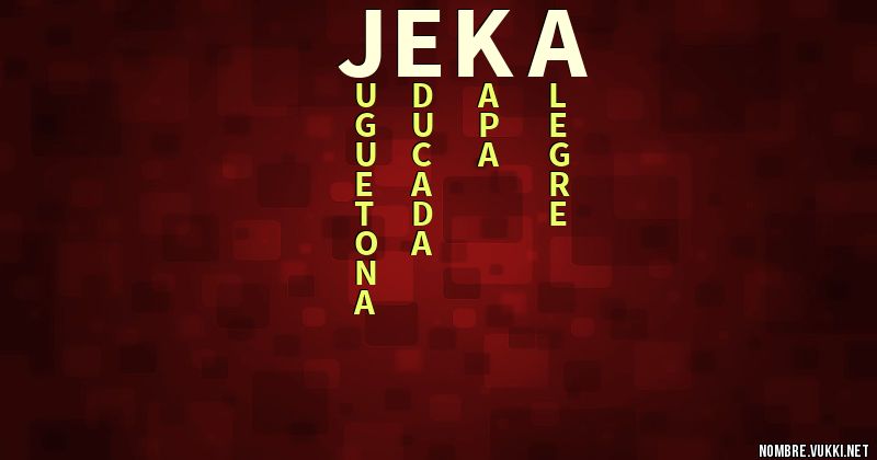 Qué significa jeka