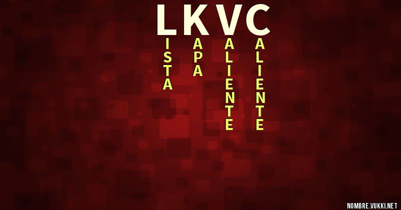 Qué significa lkvc