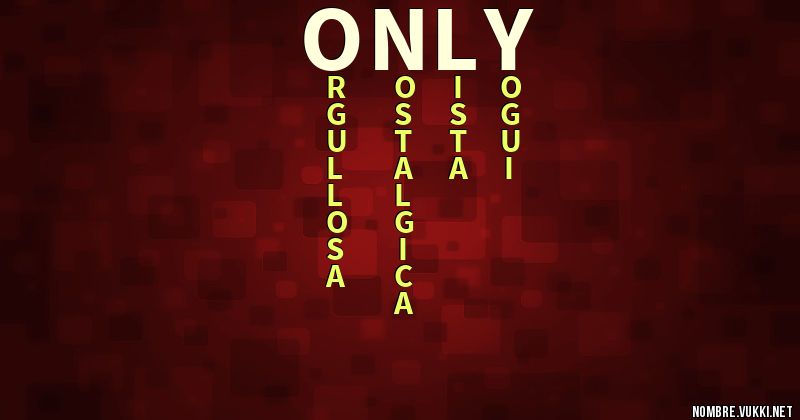 Qué significa only
