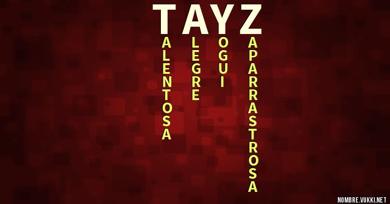 Qué significa tayz