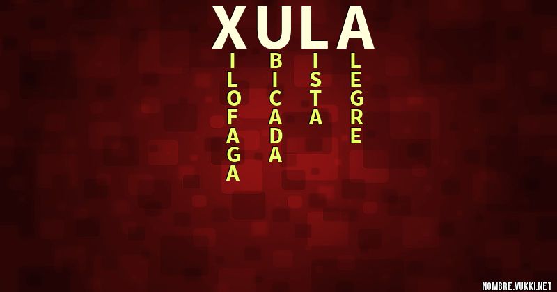 Qué significa xula