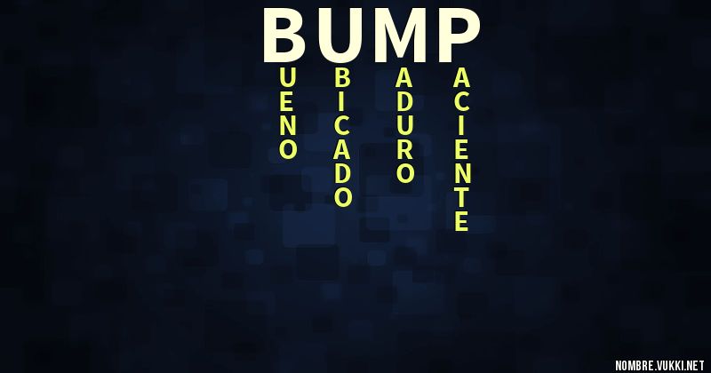 Qué significa bump