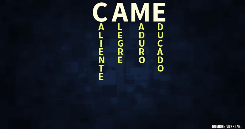Qué significa came