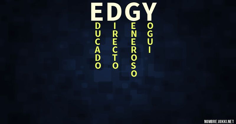Qué significa edgy