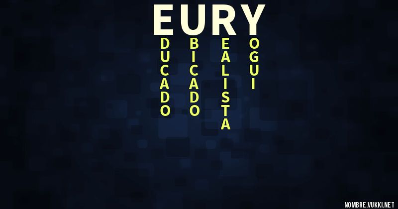 Qué significa eury