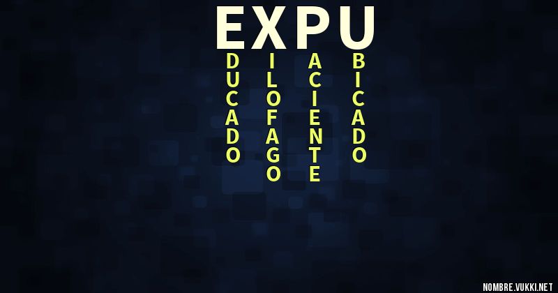 Qué significa expu