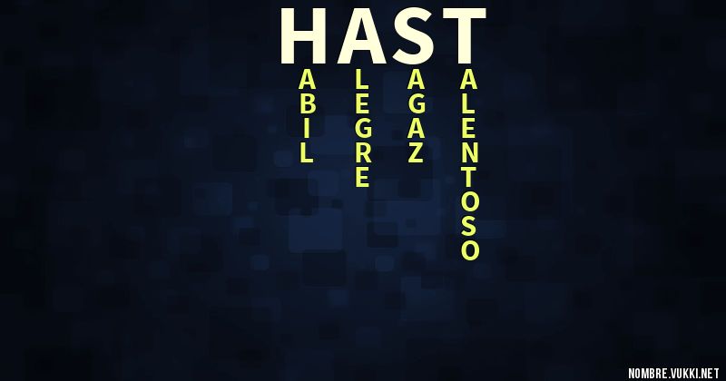 Qué significa hast