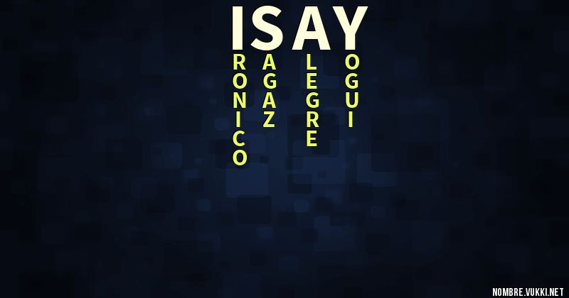 Qué significa isay
