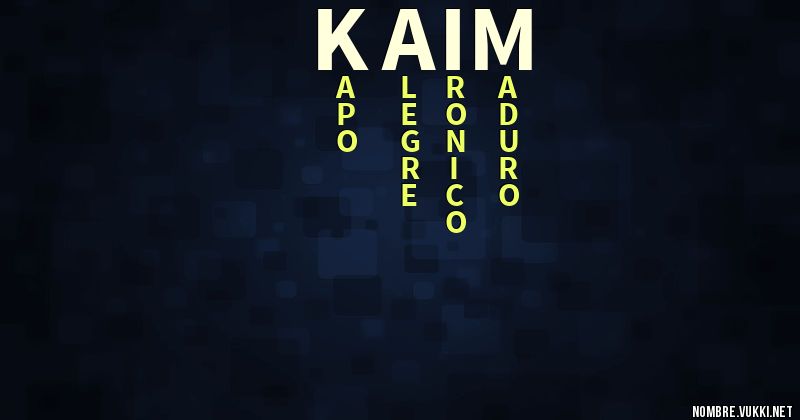 Qué significa kaim