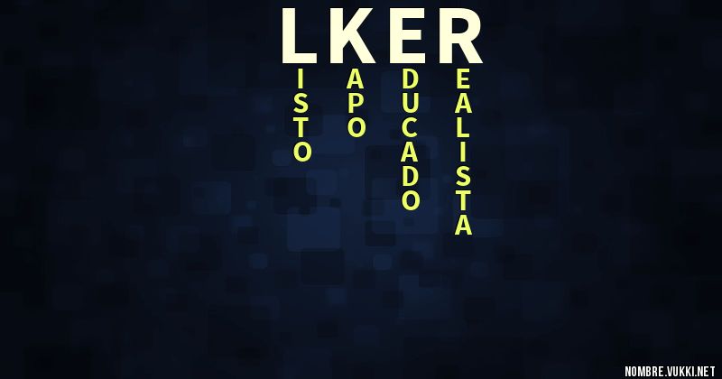 Qué significa lker