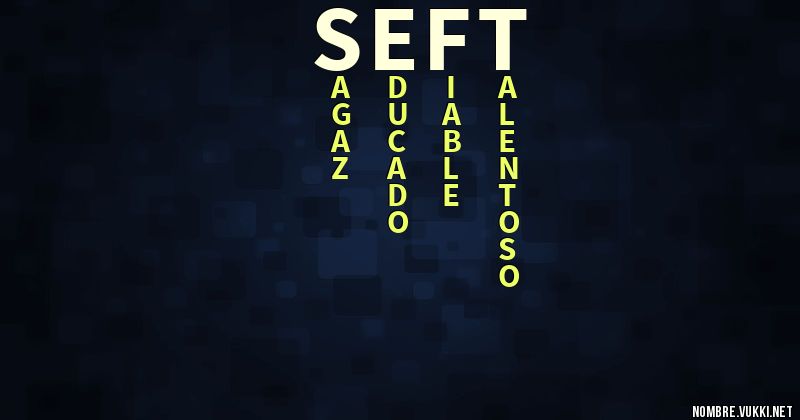 Qué significa seft