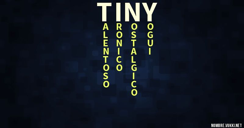 Qué significa tiny