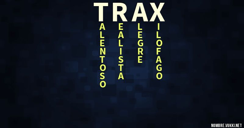 Qué significa trax