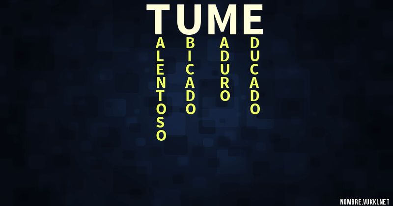 Qué significa tume