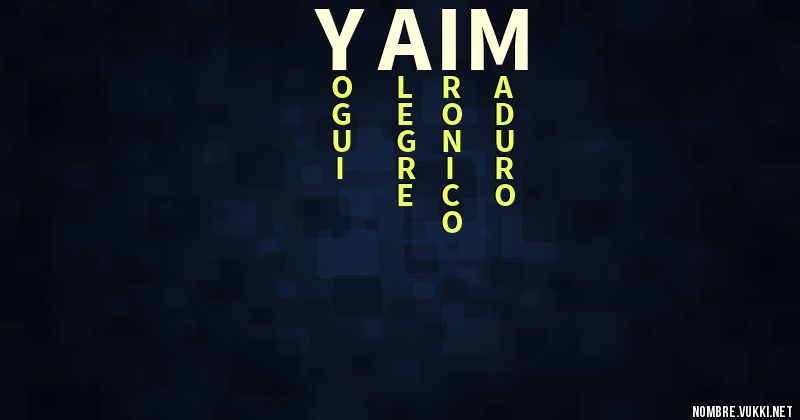 Qué significa yaim
