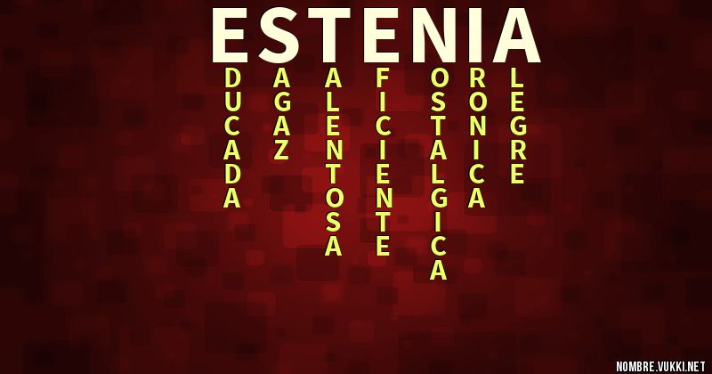 Qué significa estenia