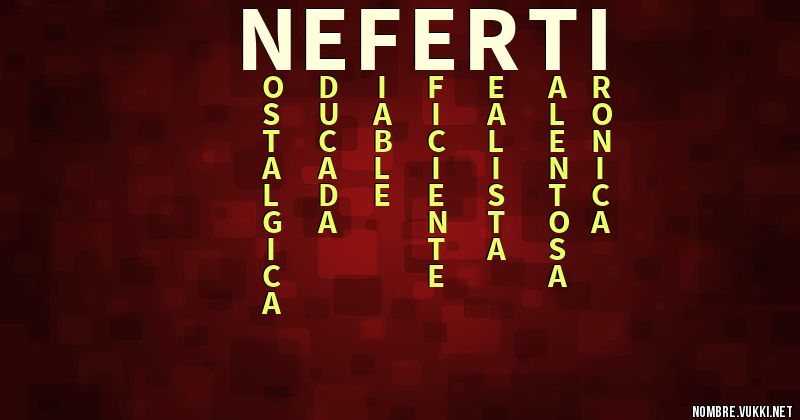 Qué significa neferti