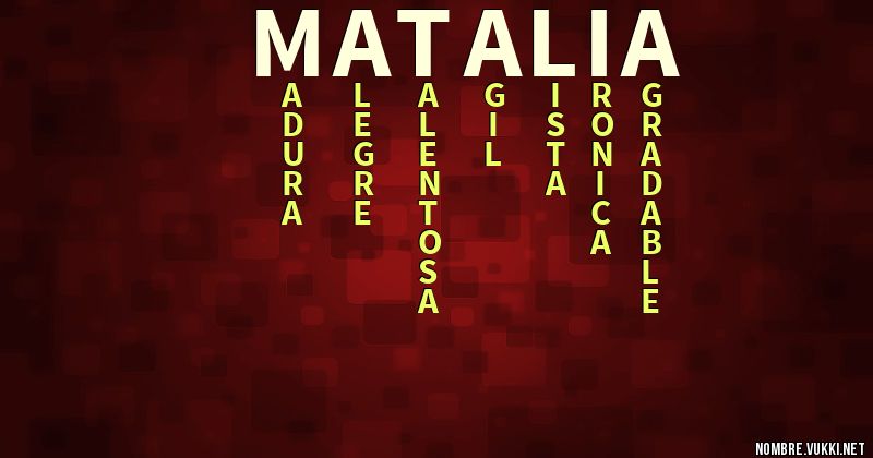 Qué significa matalia