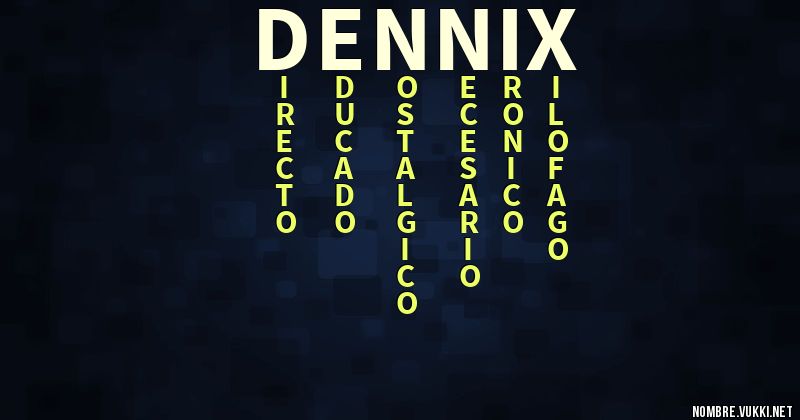 Qué significa dennix