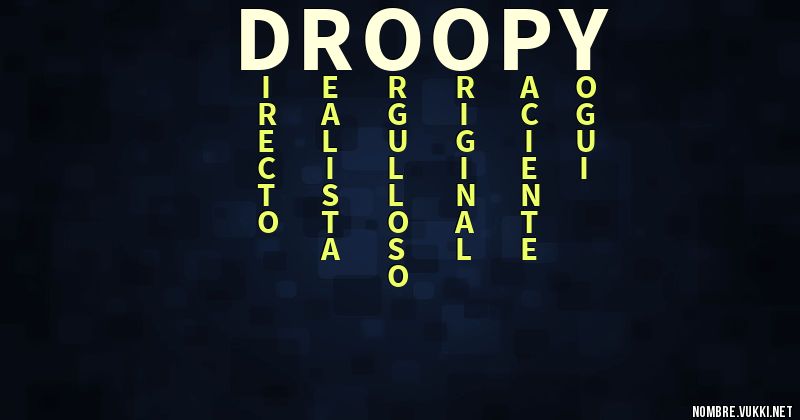 Qué significa droopy