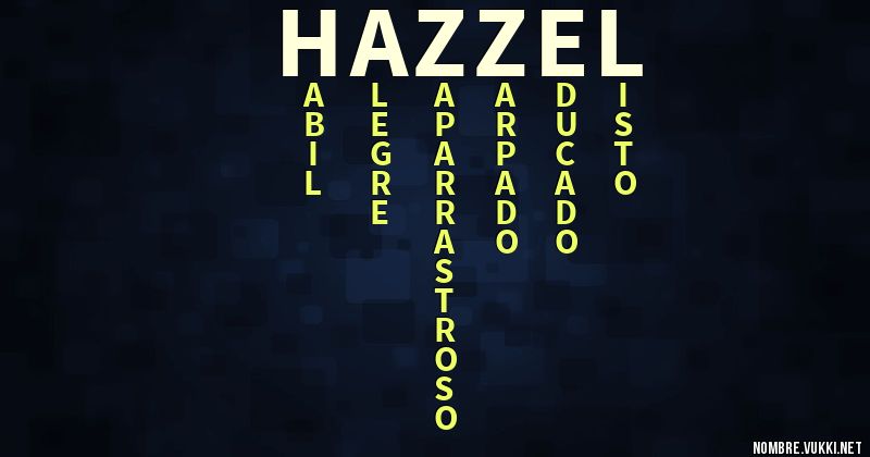 Qué significa hazzel