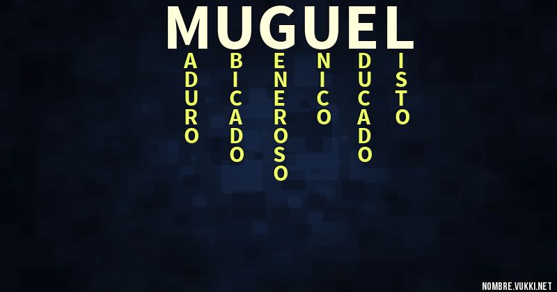 Qué significa muguel