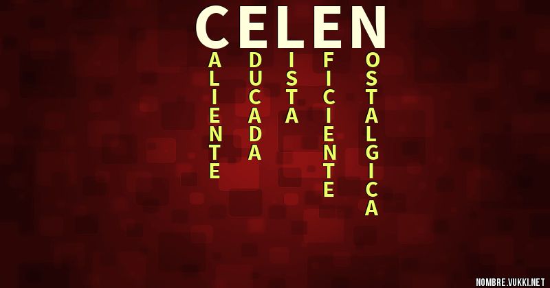 Qué significa celen