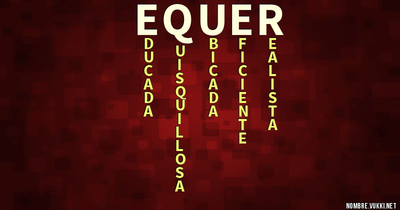 Qué significa equer