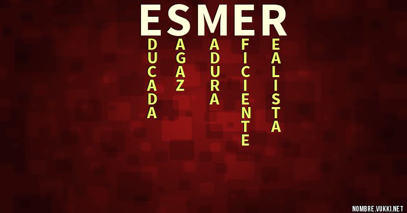 Qué significa esmer