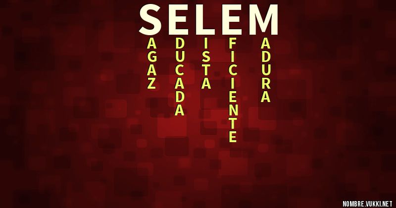 Qué significa selem